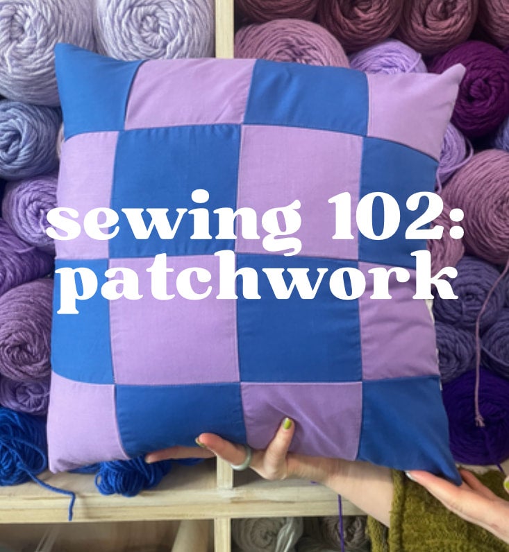 NEW: Sun 4/28, Sewing 102: Patchwork Pillow with a zipper, 12-4pm | WORKSHOP PGH